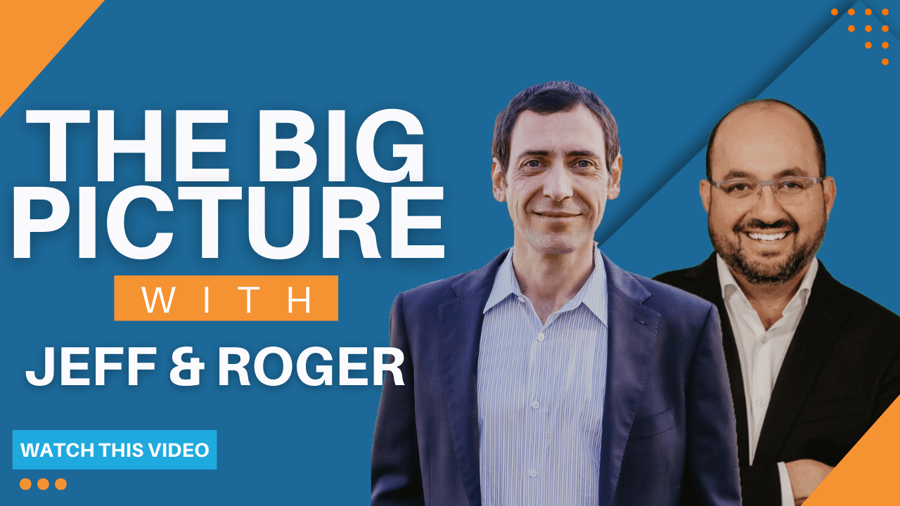 The Big Picture With Jeff and Roger